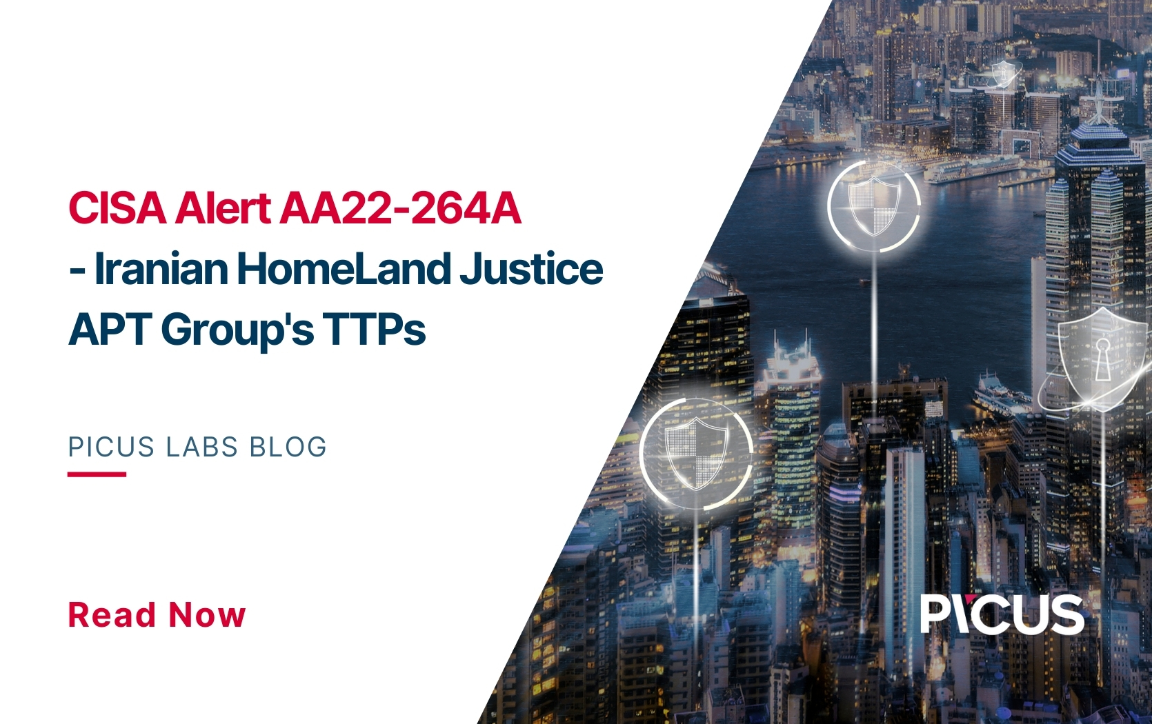 CISA Alert AA22-264A - Iranian HomeLand Justice APT Group's TTPs